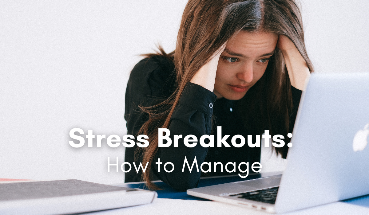 How to Manage Stress Breakouts | Vujevich Dermatology